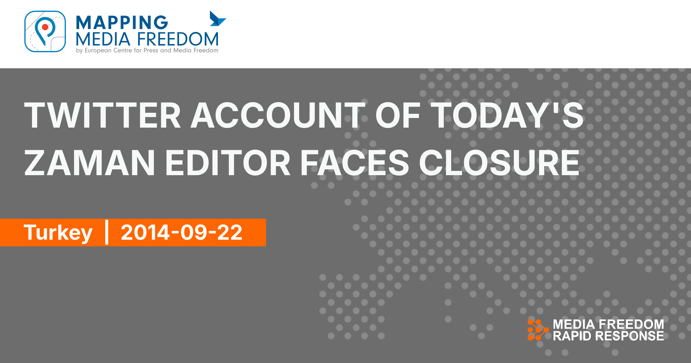 Mapping Media Freedom: Turkey: Twitter account of Today's Zaman editor ...