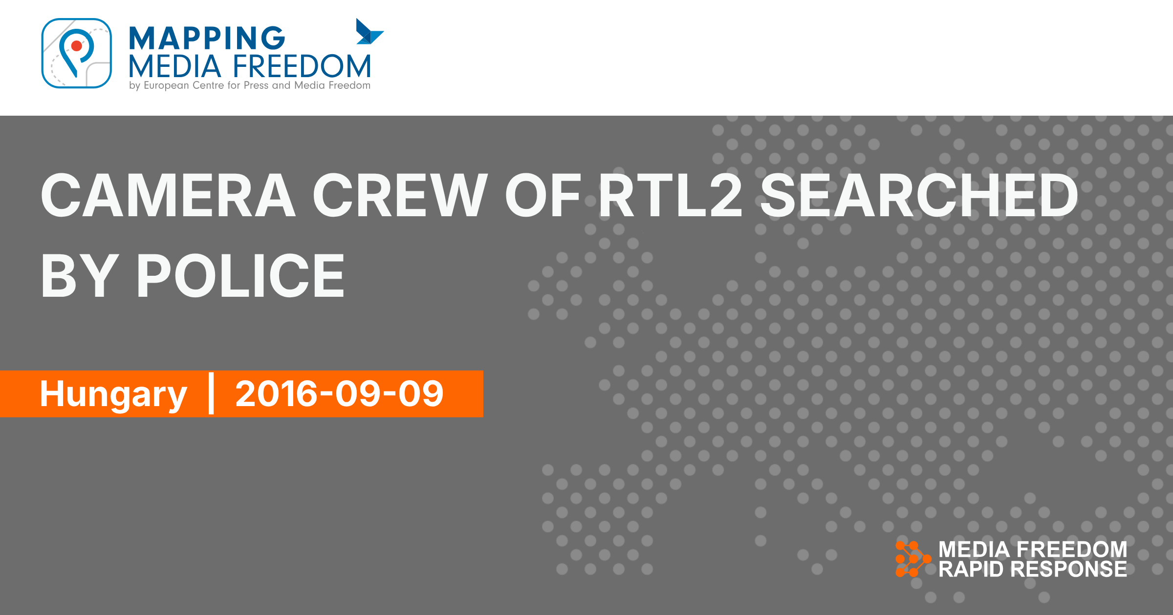 Mapping Media Freedom: Hungary: Camera crew of RTL2 searched by police ...