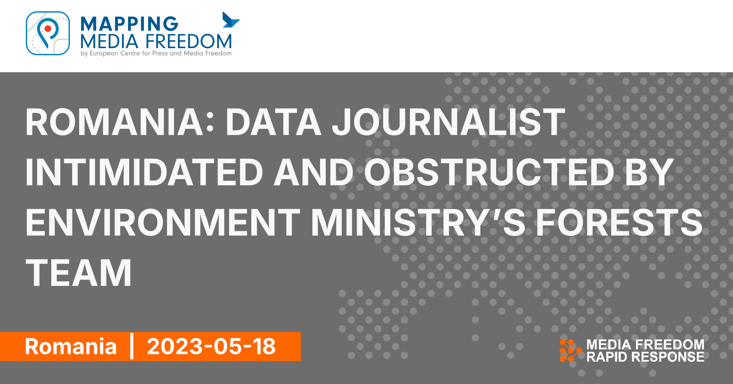 Mapping Media Freedom: Romania: Romania: Data journalist intimidated ...