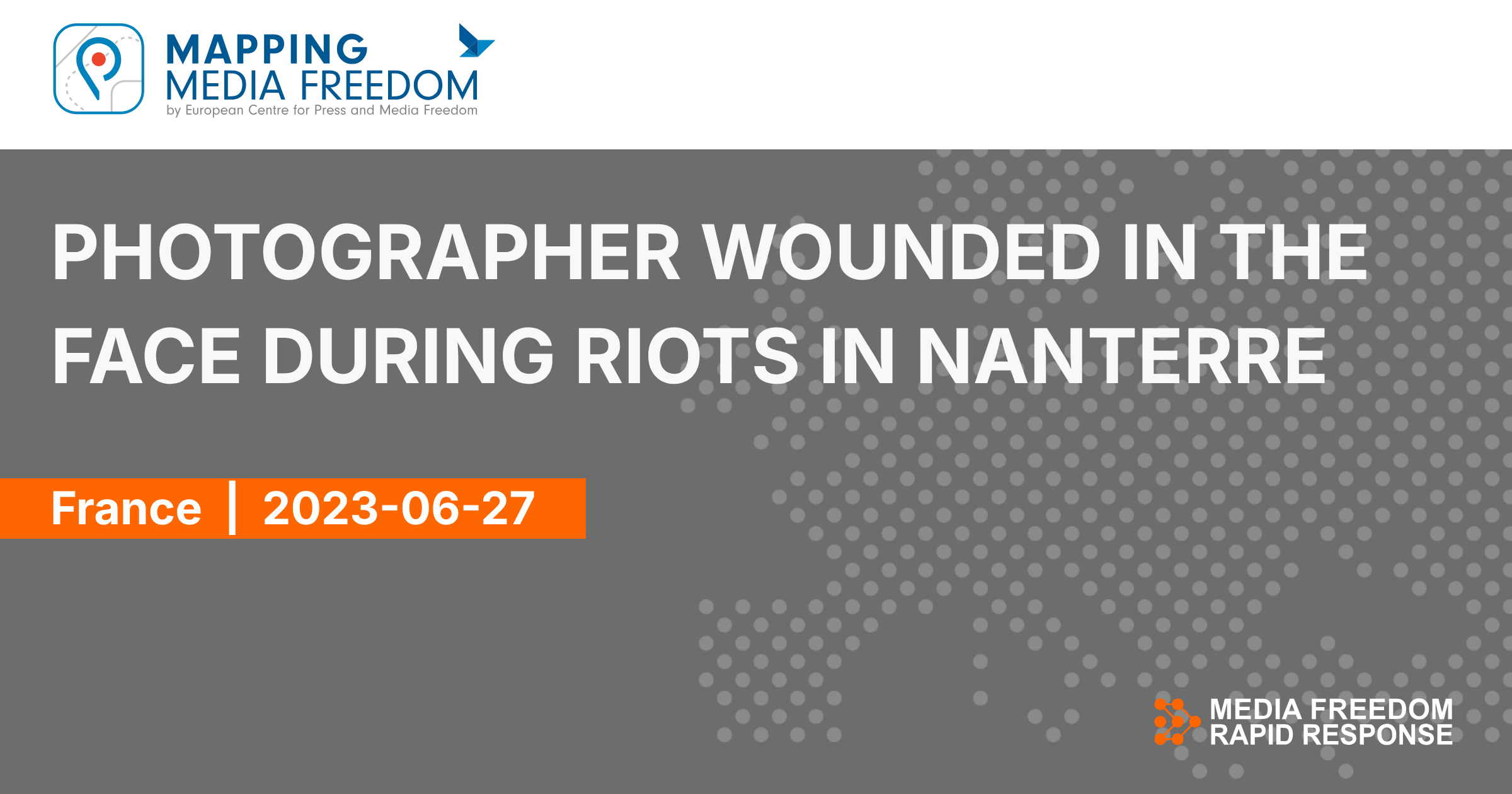 Mapping Media Freedom: France: Photographer wounded in the face during ...