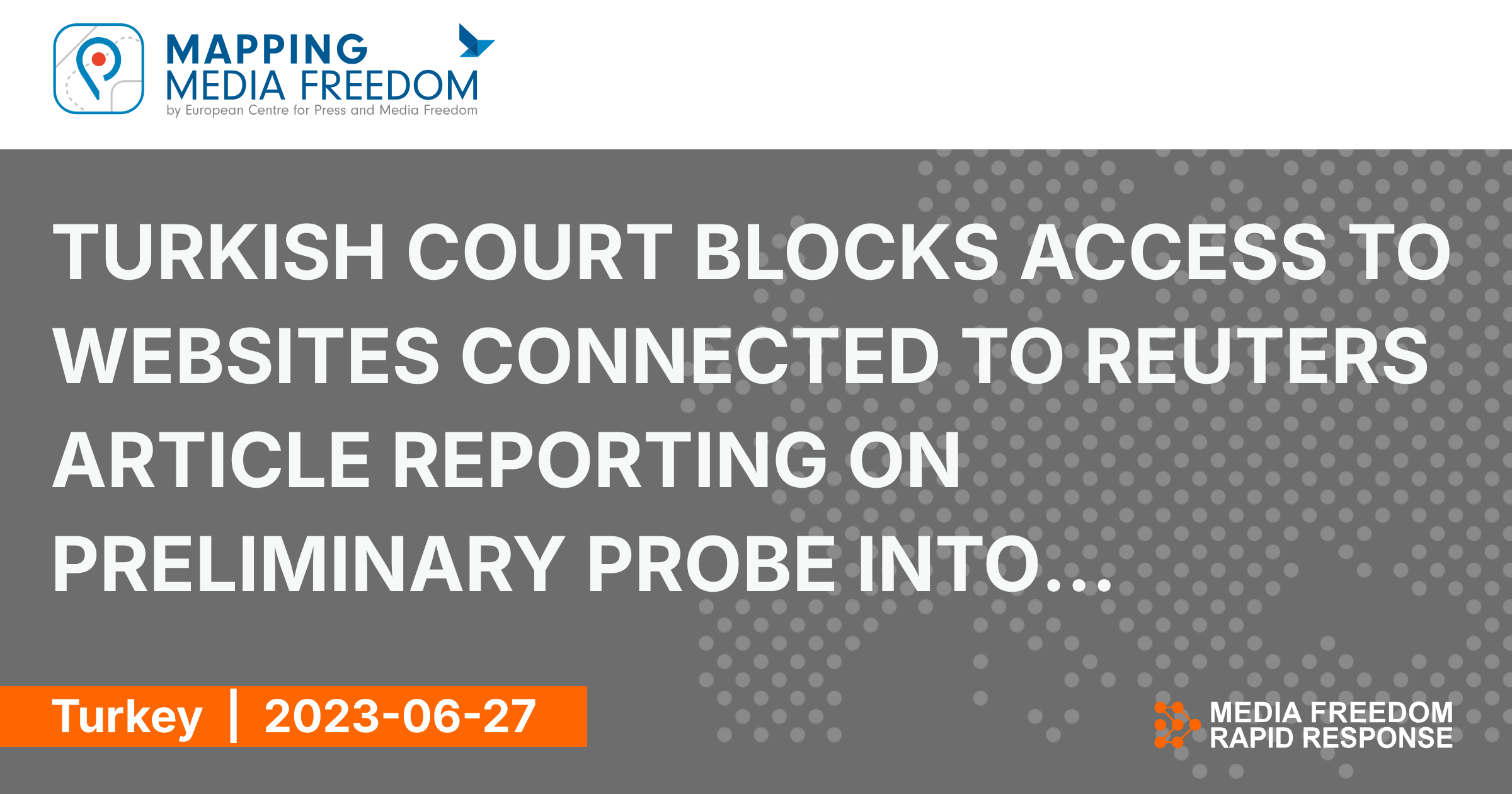 Mapping Media Freedom: Turkey: Turkish court blocks access to websites ...