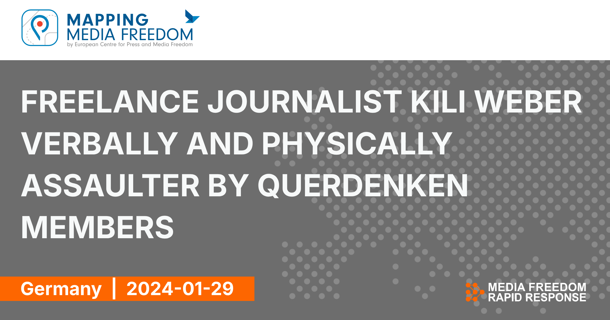 Mapping Media Freedom: Germany: Freelance journalist Kili Weber verbally and physically ...