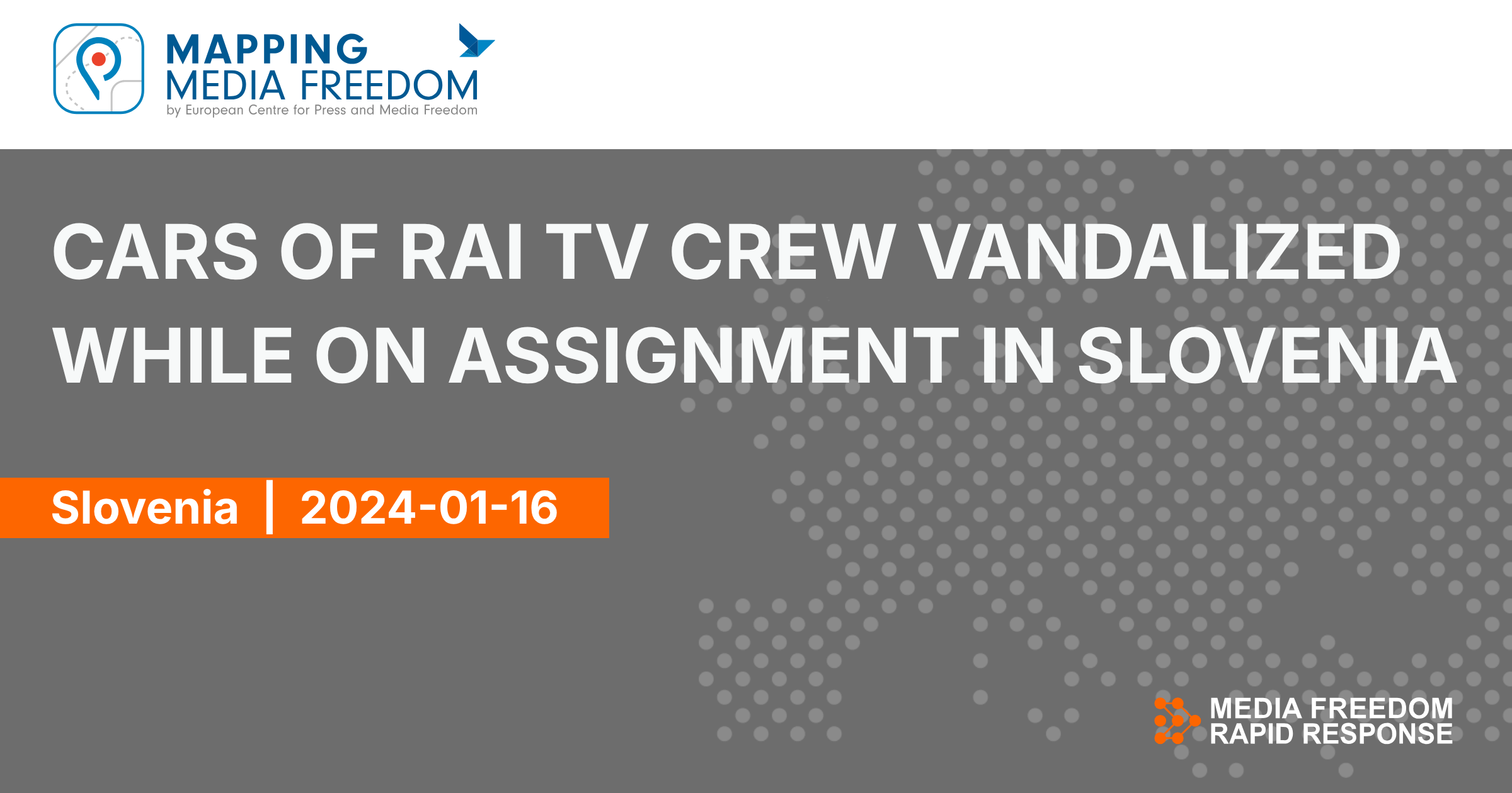 Mapping Media Freedom: Slovenia: Cars of Rai TV crew vandalized while ...