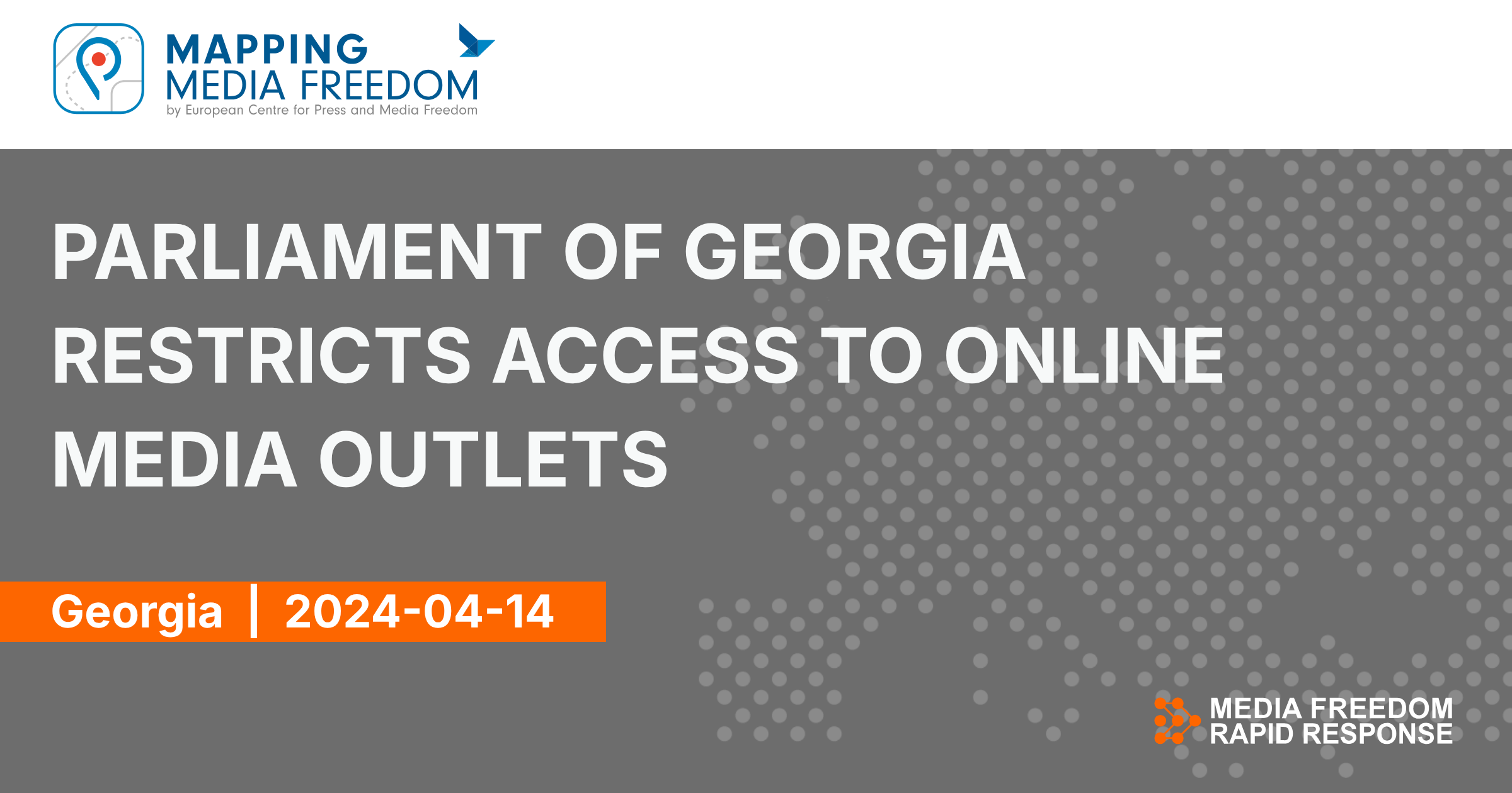 Mapping Media Freedom: Georgia: Parliament of Georgia restricts access ...