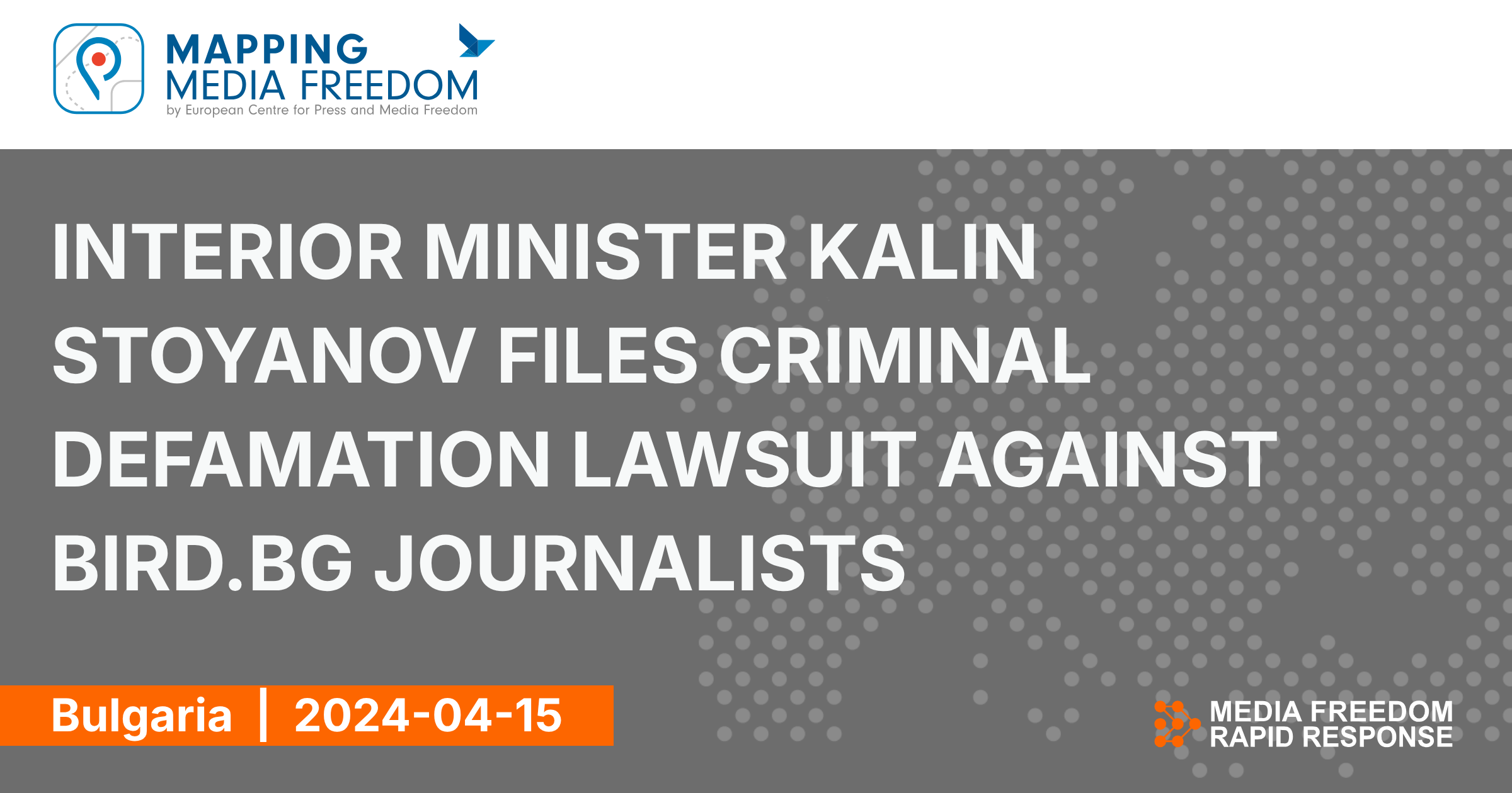 Mapping Media Freedom: Bulgaria: Interior Minister Kalin Stoyanov files ...