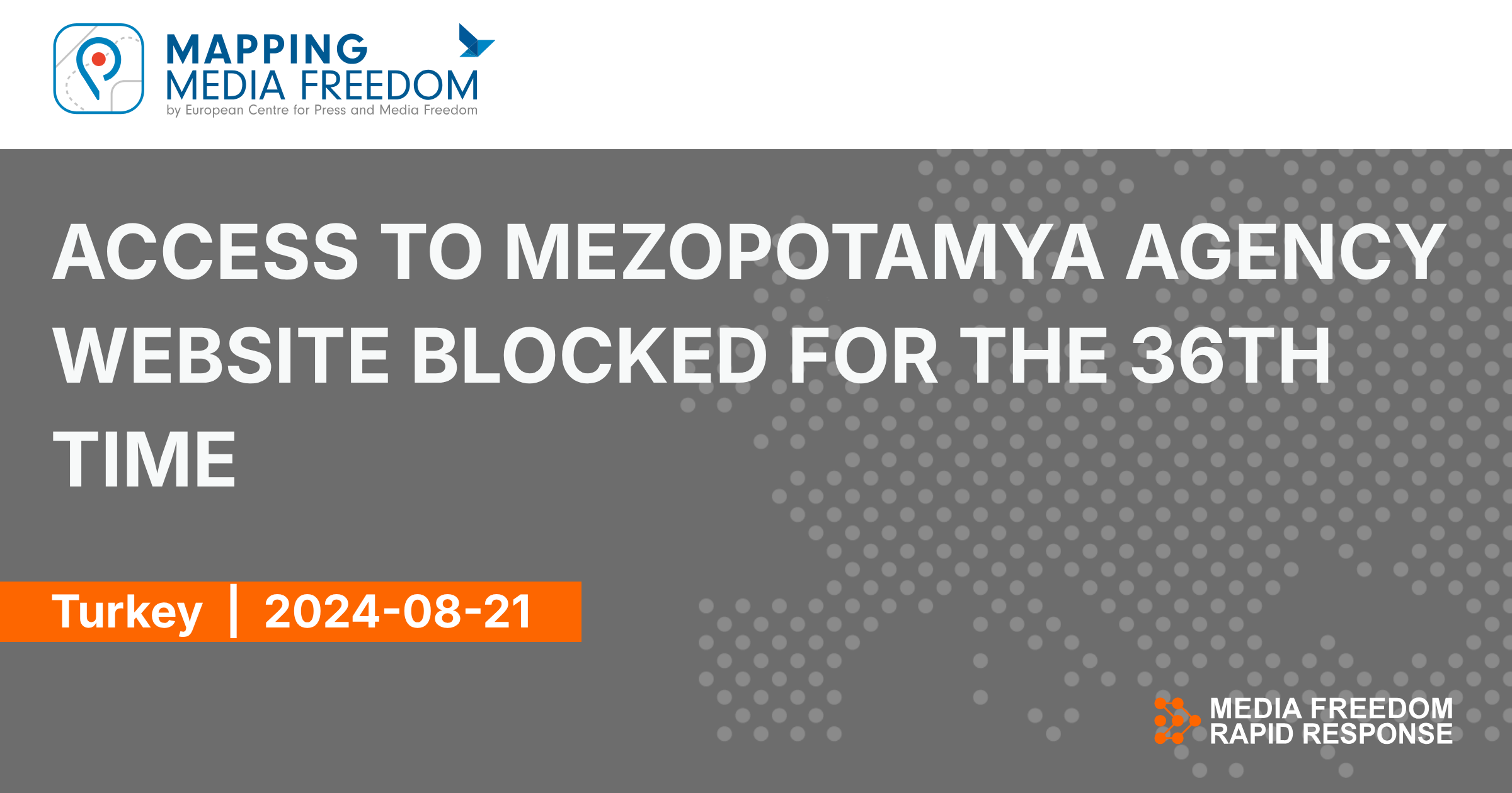 Mapping Media Freedom: Turkey: Access to Mezopotamya Agency website blocked for the 36th time ...