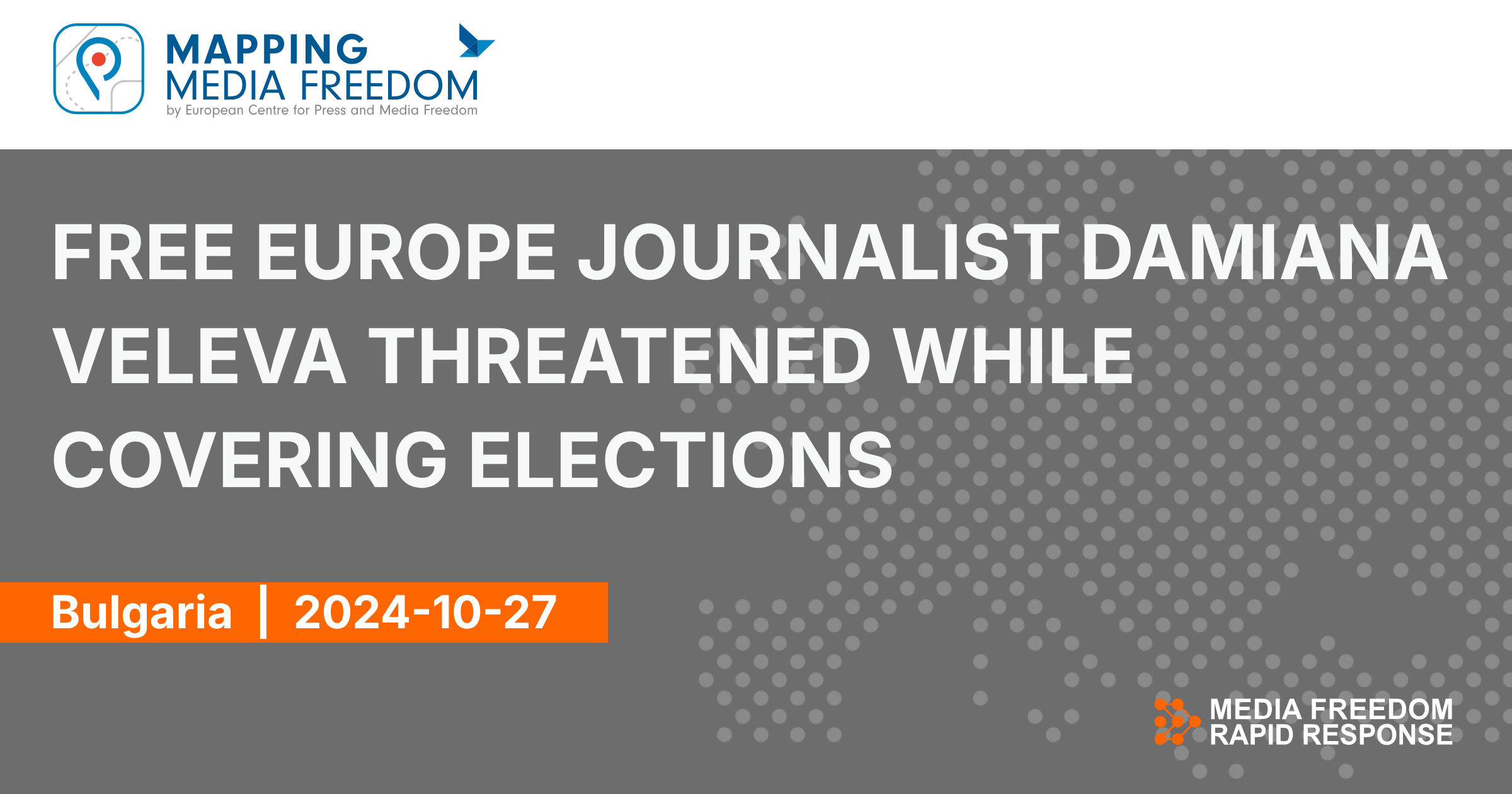 Mapping Media Freedom: Bulgaria: Free Europe journalist Damiana Veleva threatened while covering ...